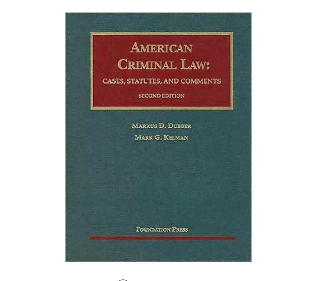 American Criminal Law: Cases, Statutes, and Comments by Markus D ...
