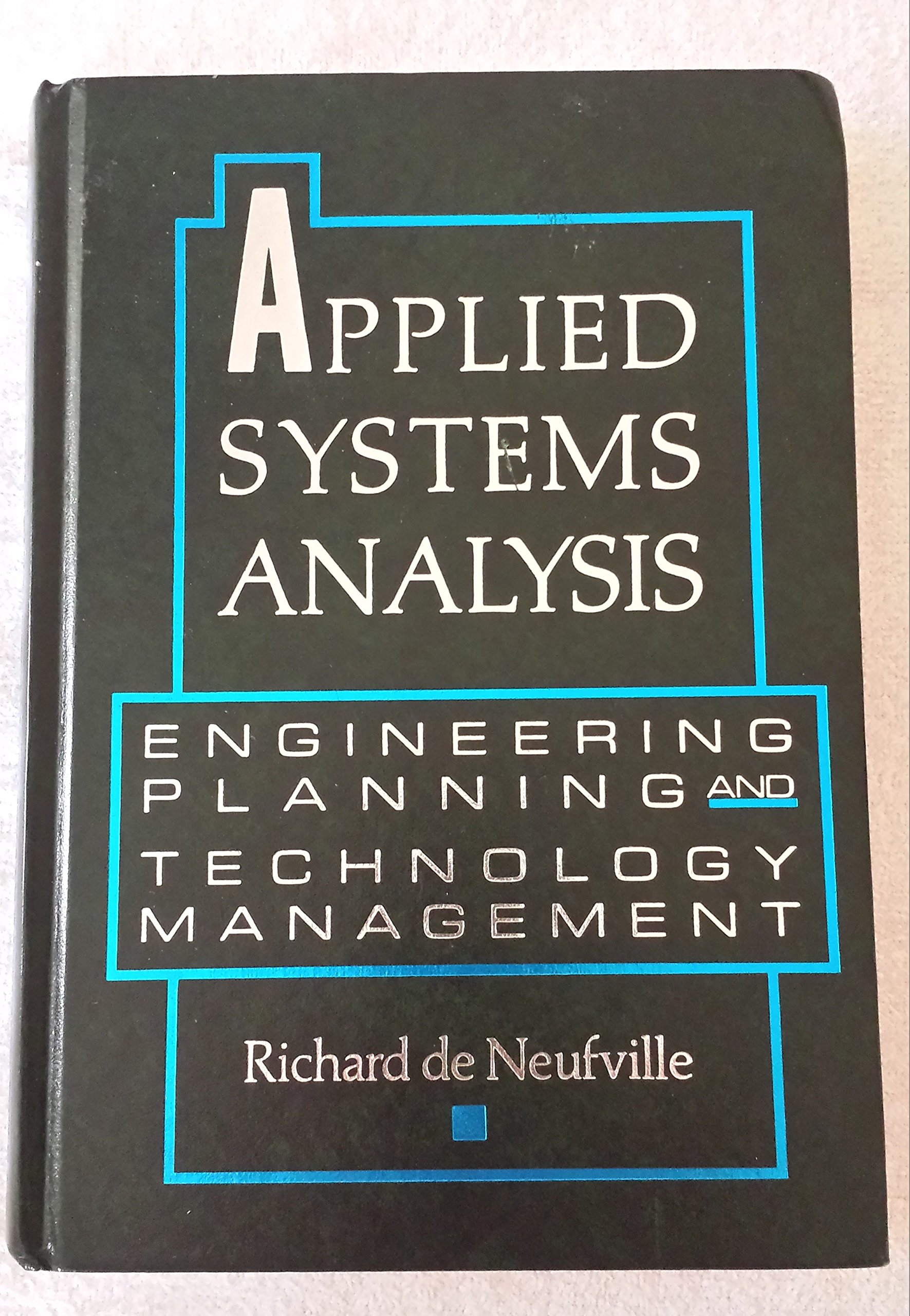 Applied Systems Analysis: Engineering Planning and Technology ...