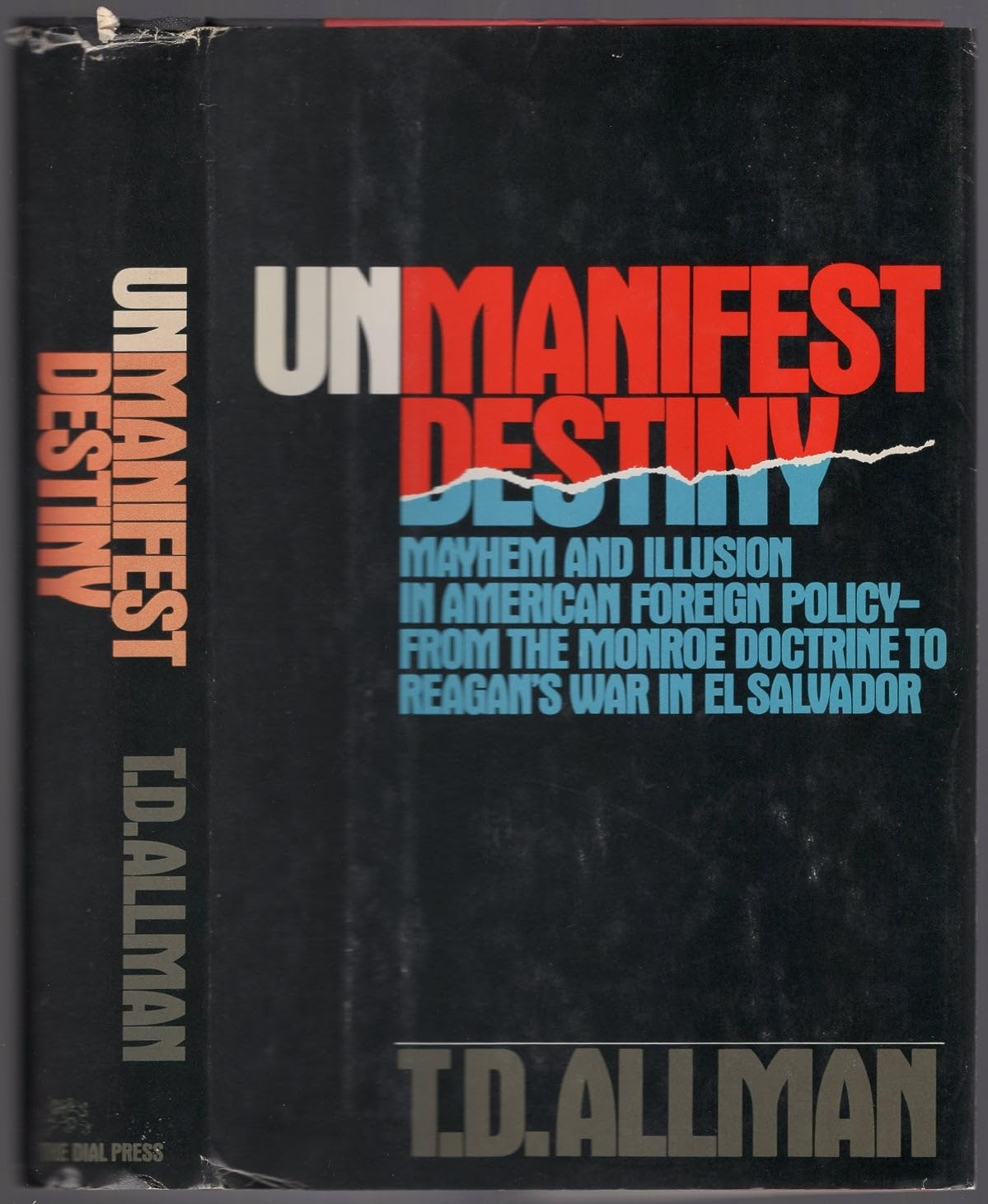 Unmanifest Destiny: Mayhem and Illusion in American Foreign Policy ...