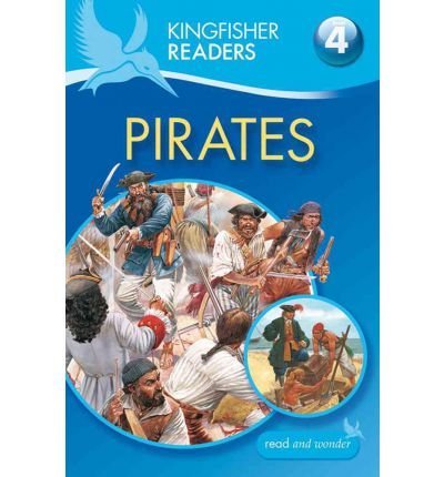 Pirates (Kingfisher Readers - Level 4) [ PIRATES (KINGFISHER READERS ...