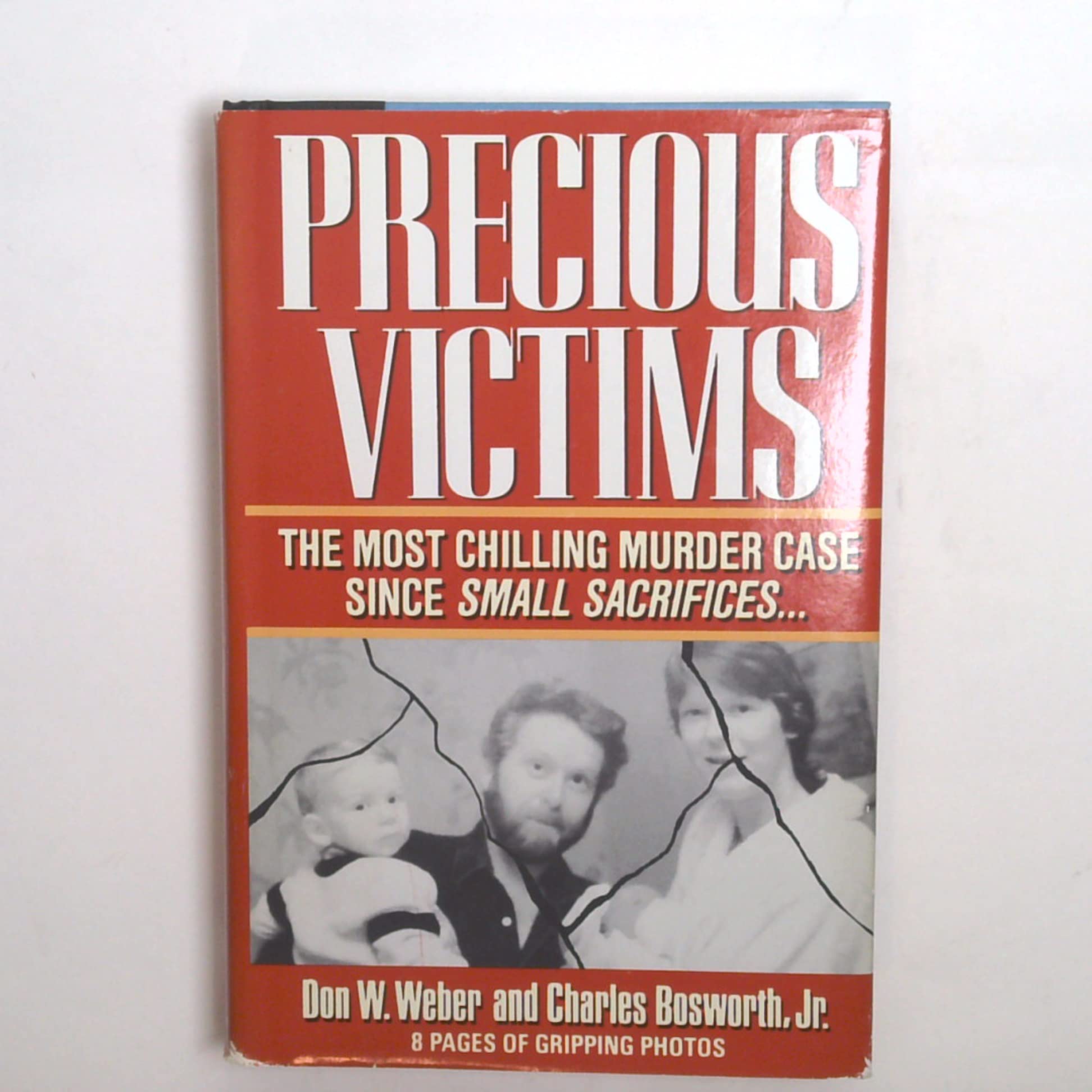 Precious Victims by Jr. Don W. Weber and Charles Bosworth | Goodreads