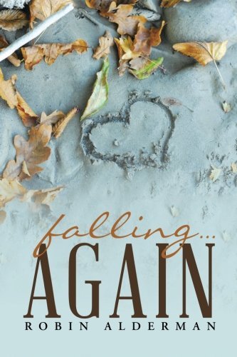 Falling . . . Again by Robin Alderman (2015-12-01) by Robin Alderman ...