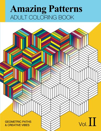 Amazing Patterns Adult Coloring Book - Vol. II: Stress Relieving ...