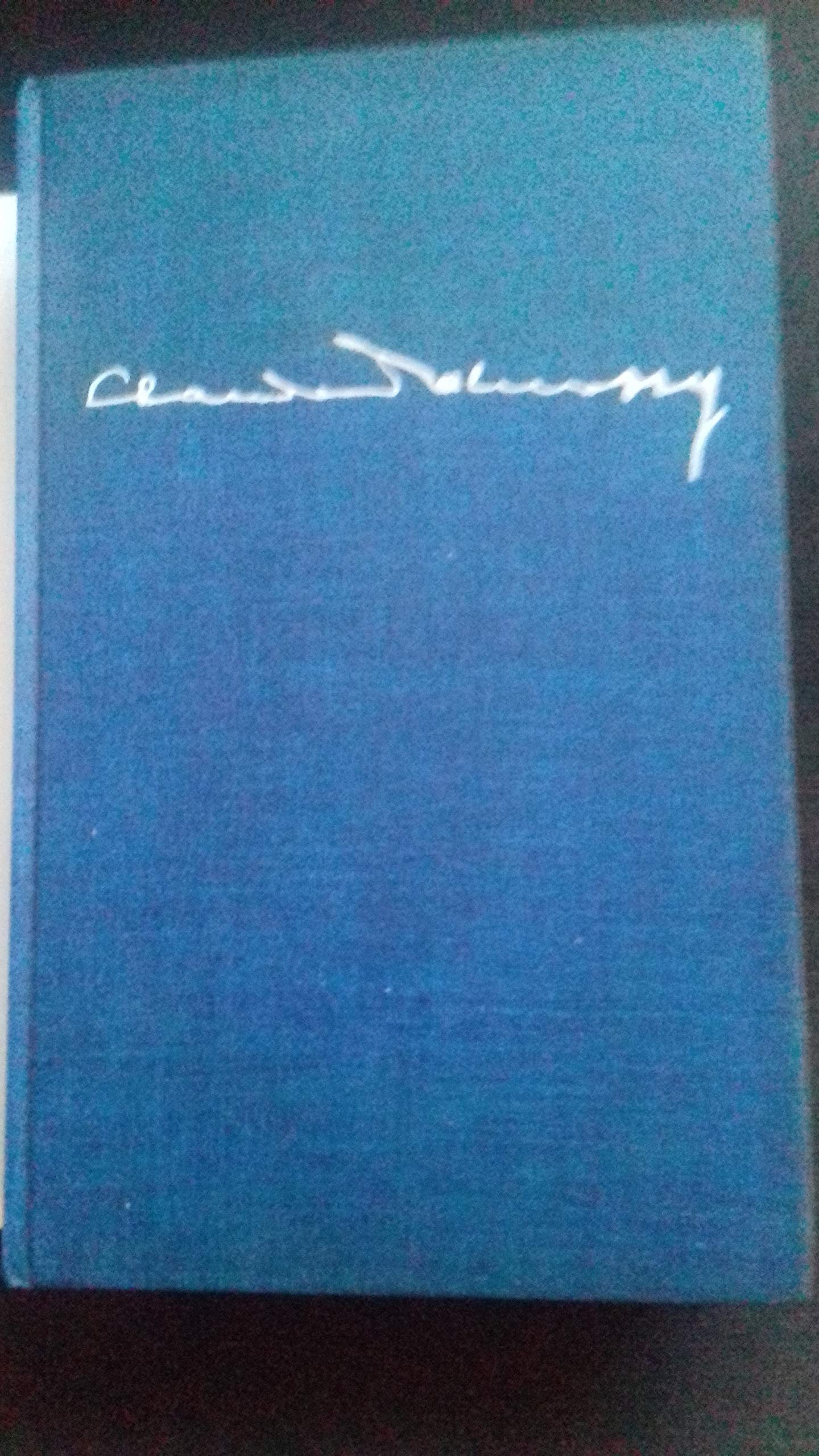 Claude Debussy (Musique) (French Edition) by Edward Lockspeiser | Goodreads