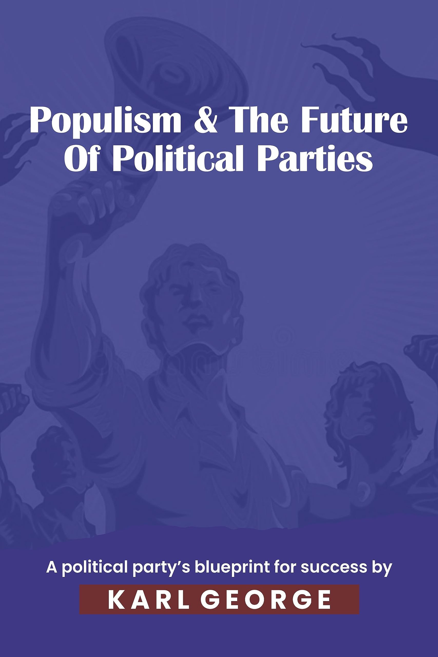 POPULISM AND THE FUTURE OF POLITICAL PARTIES: "Navigating the Changing ...