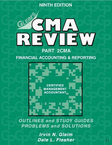 Cma Review: Financial Accounting & Reporting by Irvin N. Gleim | Goodreads