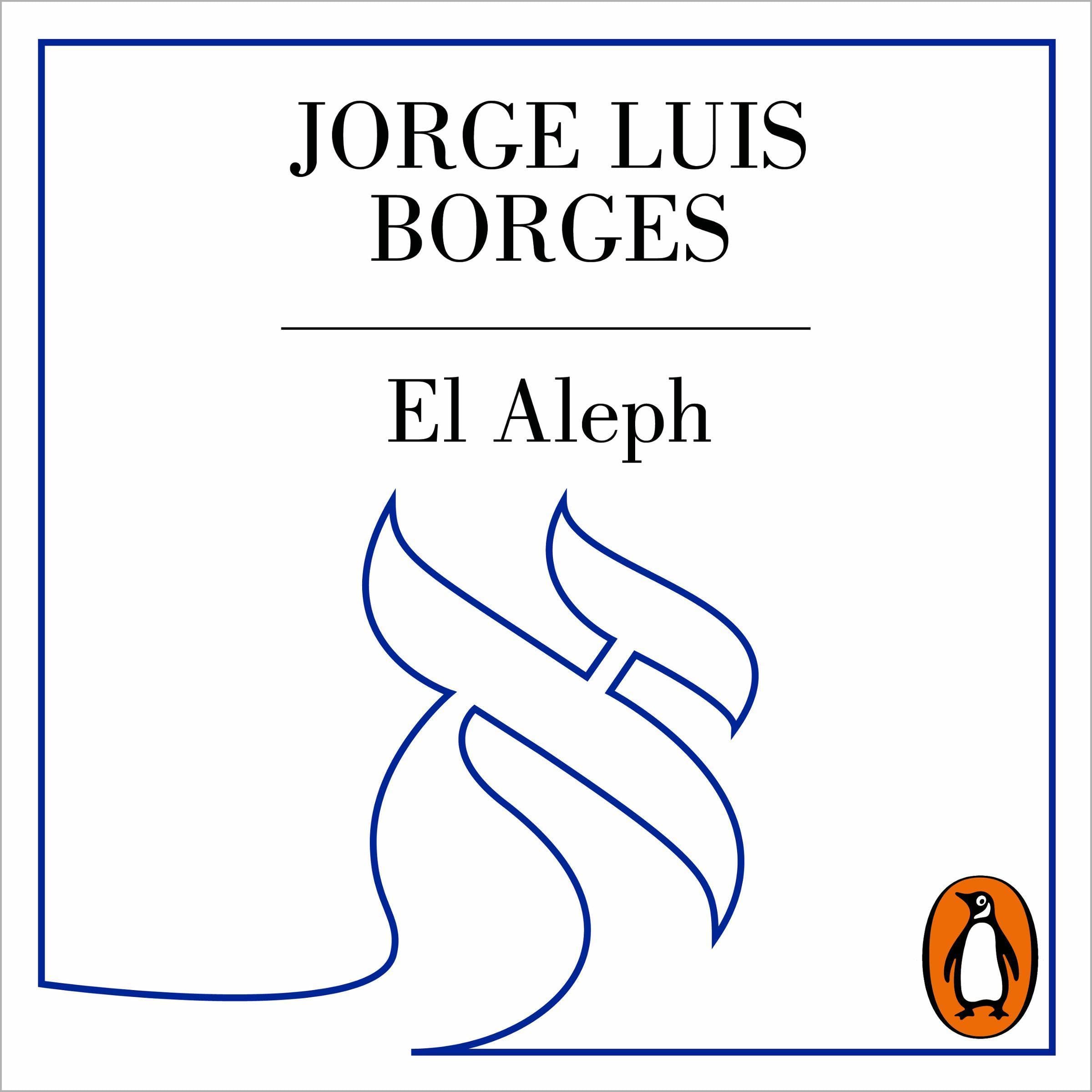 El Aleph [The Aleph] by Jorge Luis Borges | Goodreads