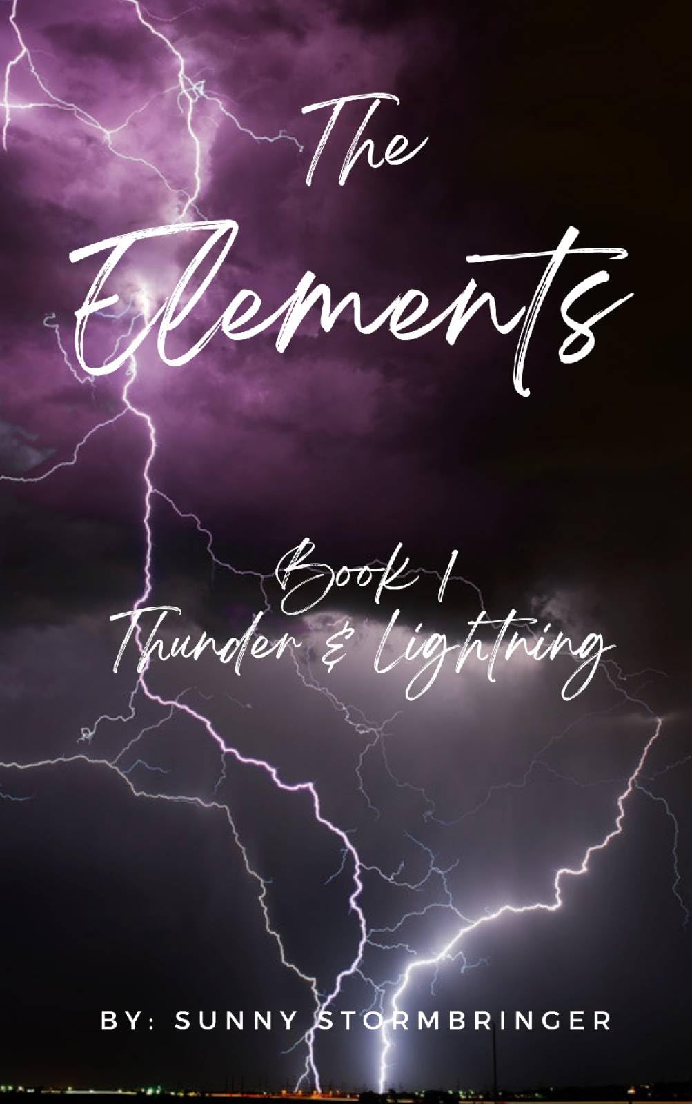 The Elements: Book 1: Thunder & Lightning by Sunny Stormbringer | Goodreads
