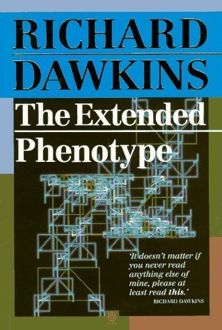 The Extended Phenotype: The Long Reach of the Gene by Richard Dawkins ...