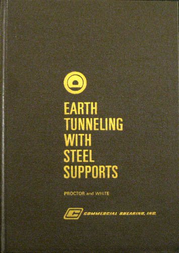 Earth Tunneling With Steel Supports by Robert V Proctor | Goodreads