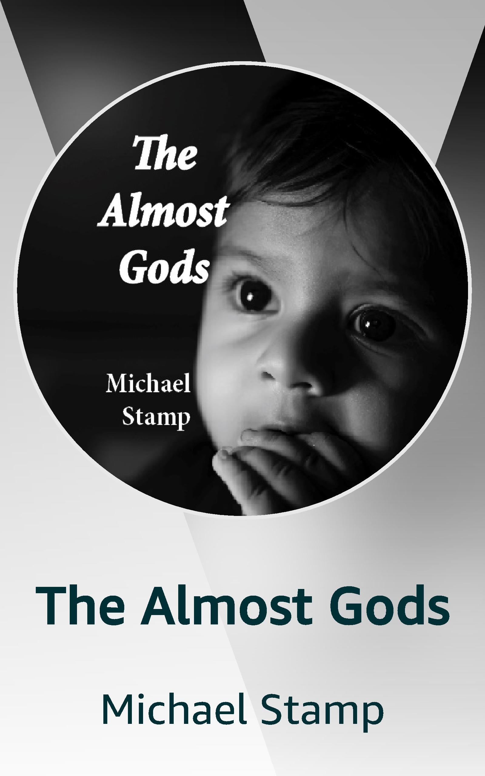 The Almost Gods by Michael Stamp | Goodreads