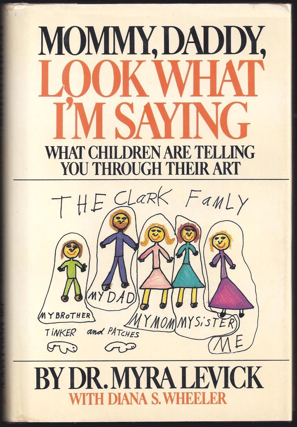 Mommy, Daddy, Look What I'm Saying: What Children Are Telling You ...