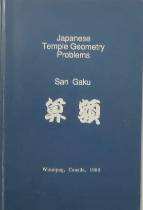 Japanese Temple Geometry Problems Sangaku by Fukagawa | Goodreads