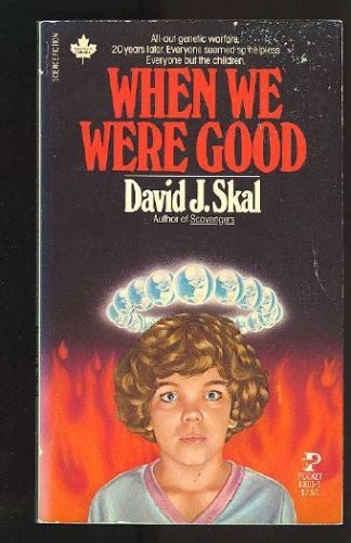 When We Were Good by David J. Skal | Goodreads