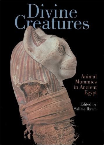 Divine creatures: animal mummies in ancient Egypt / edited by Salima ...