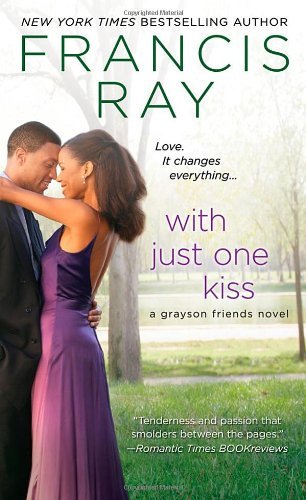 With Just One Kiss by Francis Ray (February 28,2012) by Francis Ray ...