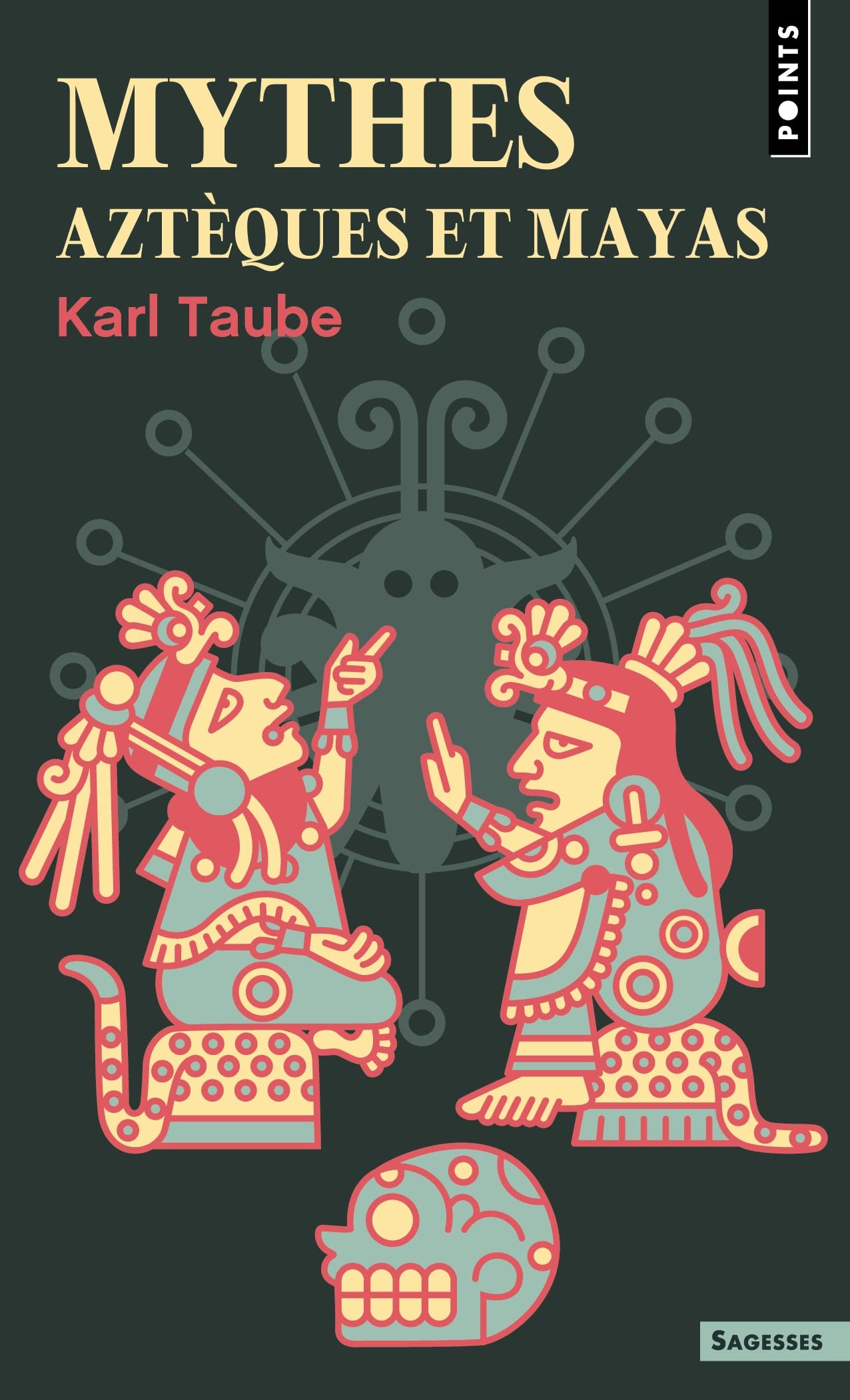 Mythes aztèques et mayas by Karl Taube | Goodreads