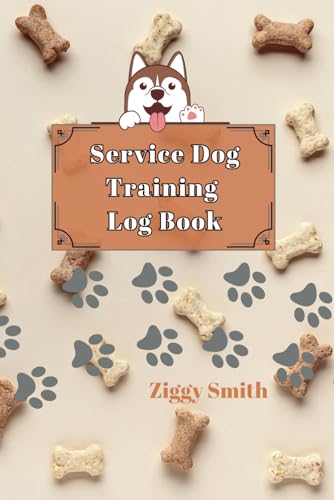 Service Dog Training Log Book by Ziggy Smith | Goodreads