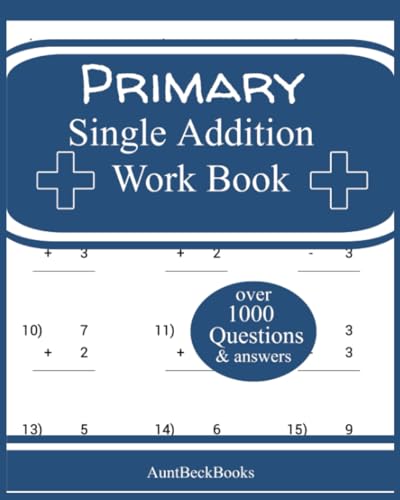 Primary Single Addition Work Book: Kids basic math workbook with ...