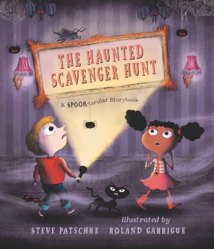 The Haunted Scavenger Hunt: A Spook-tacular Storybook by Steve Patschke ...