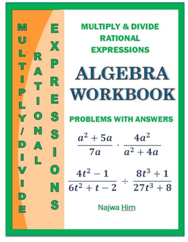 Algebra Workbook Multiplying and Dividing Rational Expressions by Najwa ...