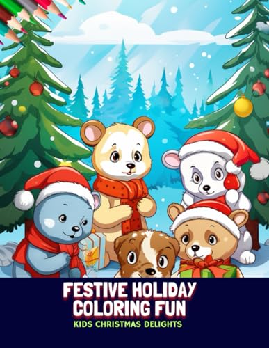 Festive Holiday Coloring Fun: Kids Christmas Delights, 50 Pages, 8.5 ...