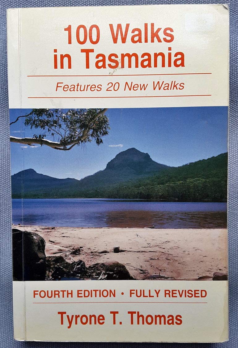 100 walks in Tasmania by Tyrone Thomas | Goodreads