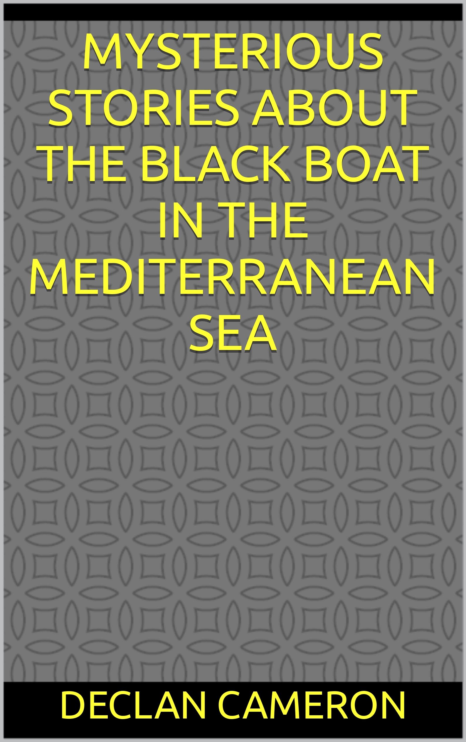 Mysterious Stories About The Black Boat In The Mediterranean Sea by ...