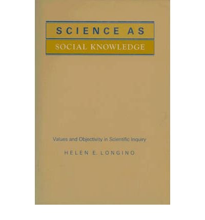 Science as Social Knowledge: Values and Objectivity in Scientific ...