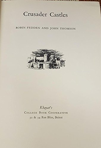 Crusader Castles by Robin Fedden | Goodreads