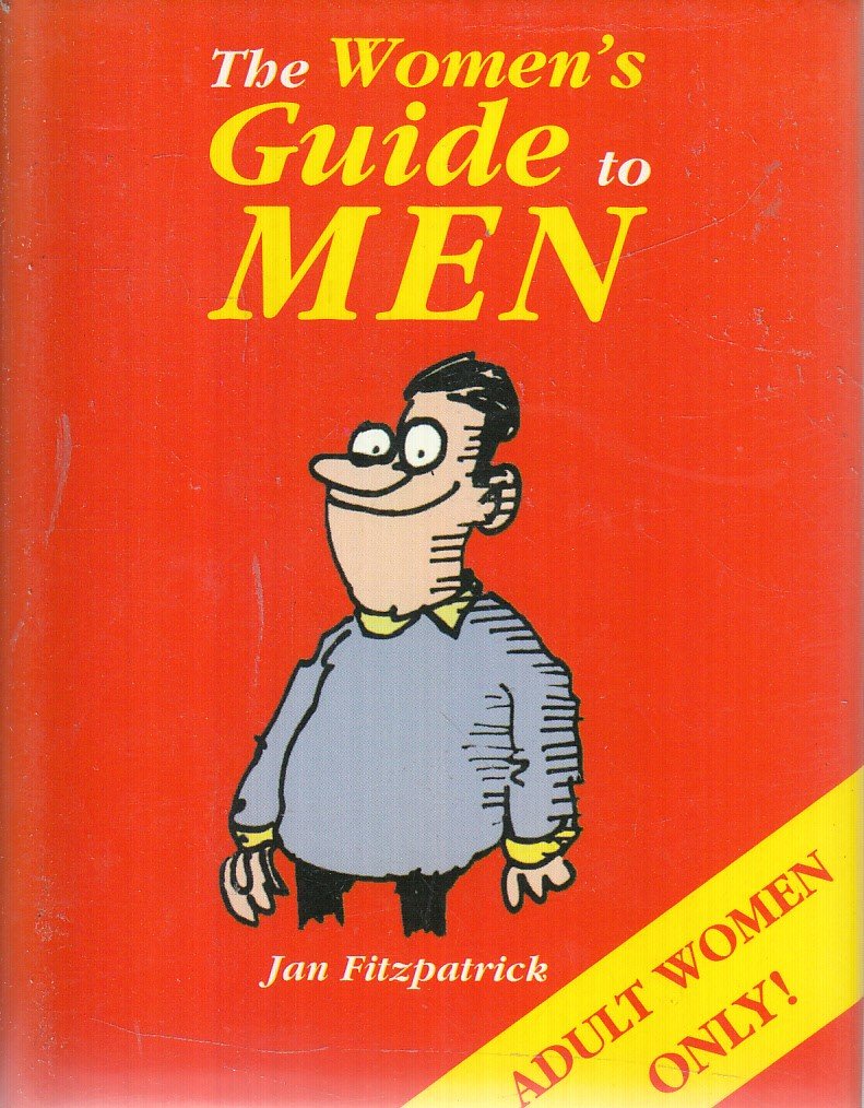 Woman's Guide to Men by Jan Fitzpatrick | Goodreads
