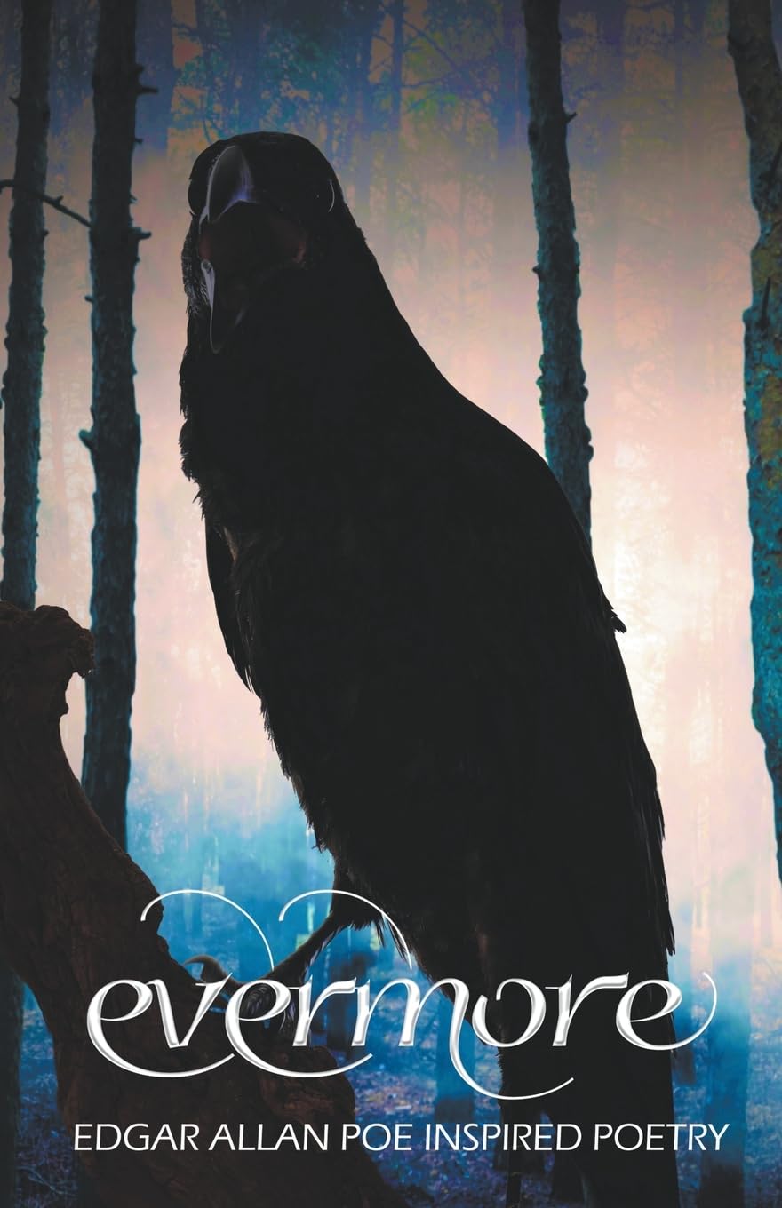 Evermore 2: Edgar Allan Poe Inspired Poetry by Ravens Quoth Press ...