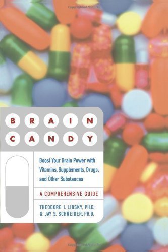 Brain Candy: Boost Your Brain Power with Vitamins, Supplements, Drugs ...