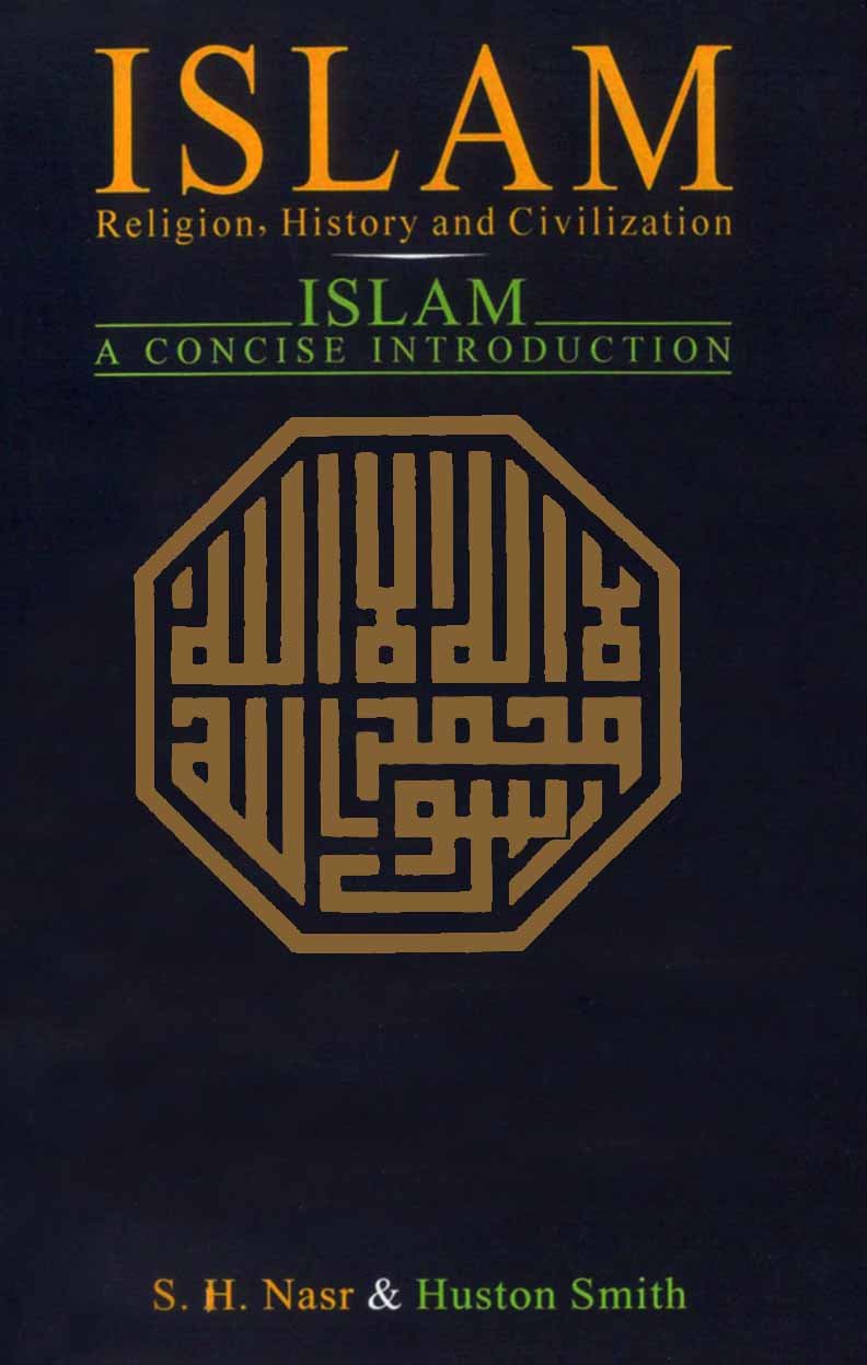 ISLAM: Religion, History and Civilization & Islam: A Concise ...