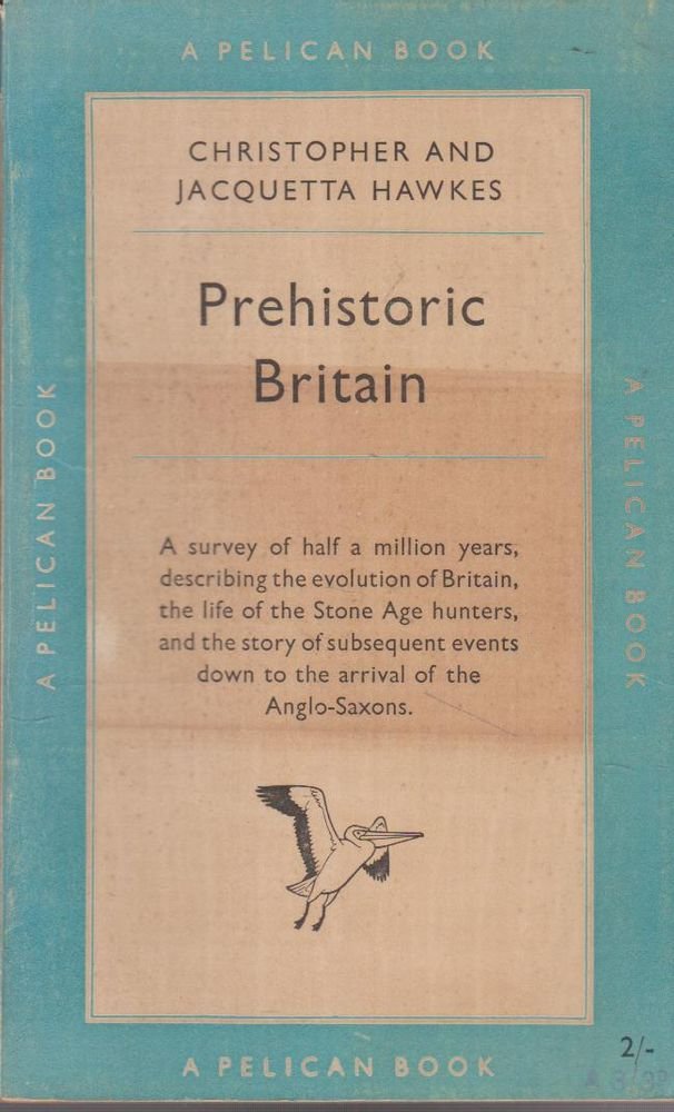 Prehistoric Britain by Christopher; Hawkes Jacquetta Hawkes | Goodreads