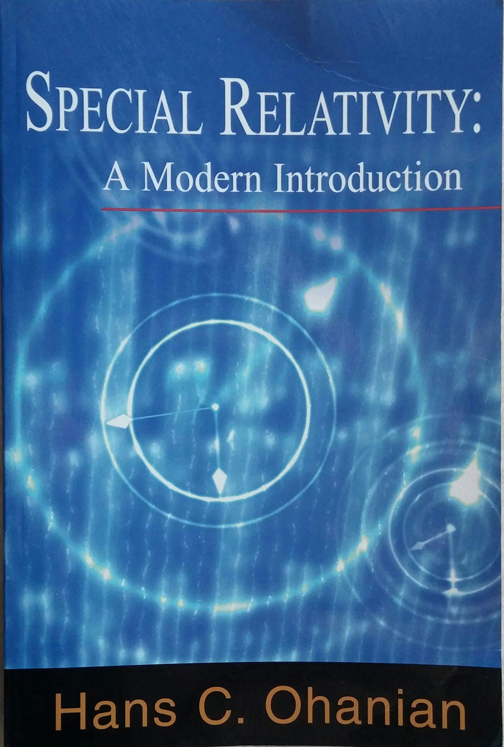 Special Relativity: A Modern Introduction by Hans C. Ohanian | Goodreads
