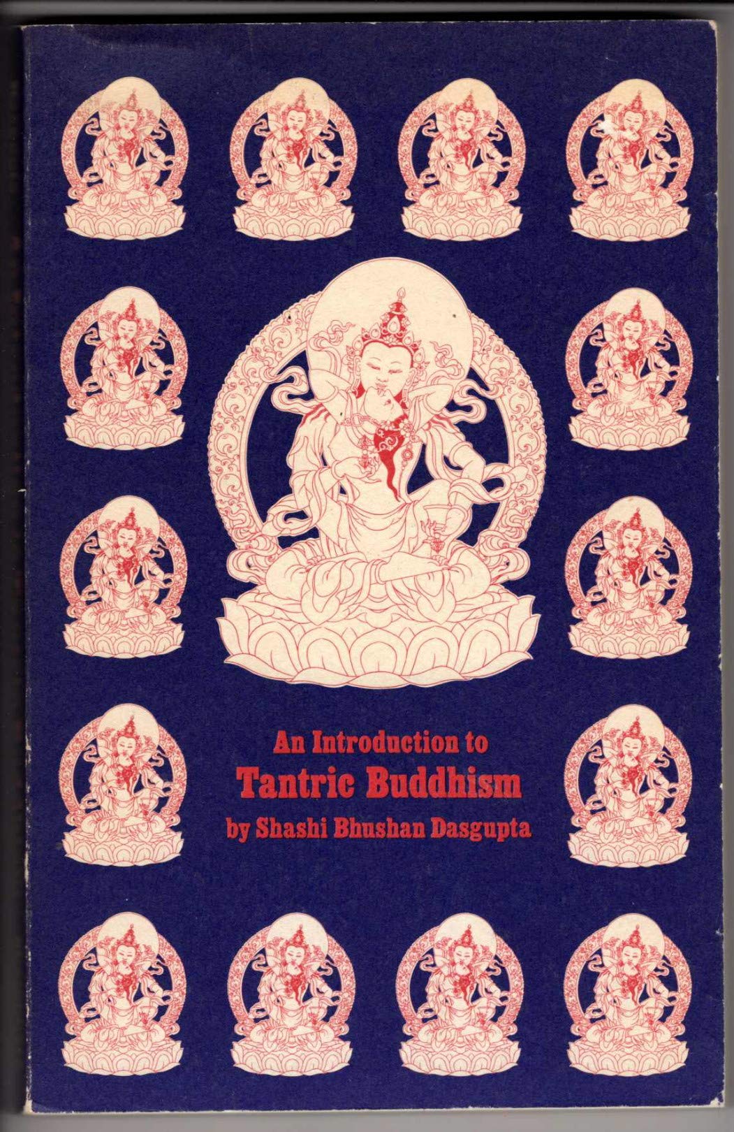 INT TO TANTRIC BUDDHISM by Shashi Bhushan Dasgupta | Goodreads