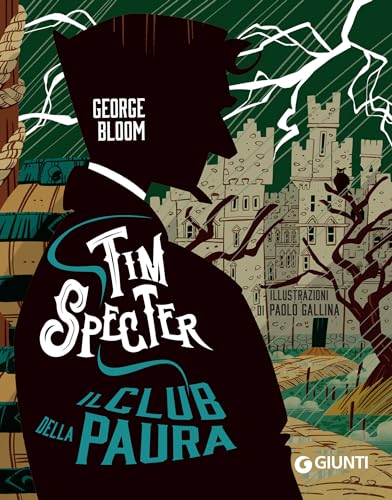 Tim Specter. Il Club della paura (Il cacciatore di fantasmi Vol. 2) by ...