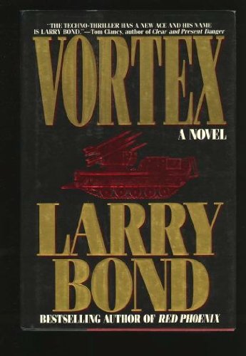 Vortex by Larry Bond (1991-06-03) by Larry Bond | Goodreads