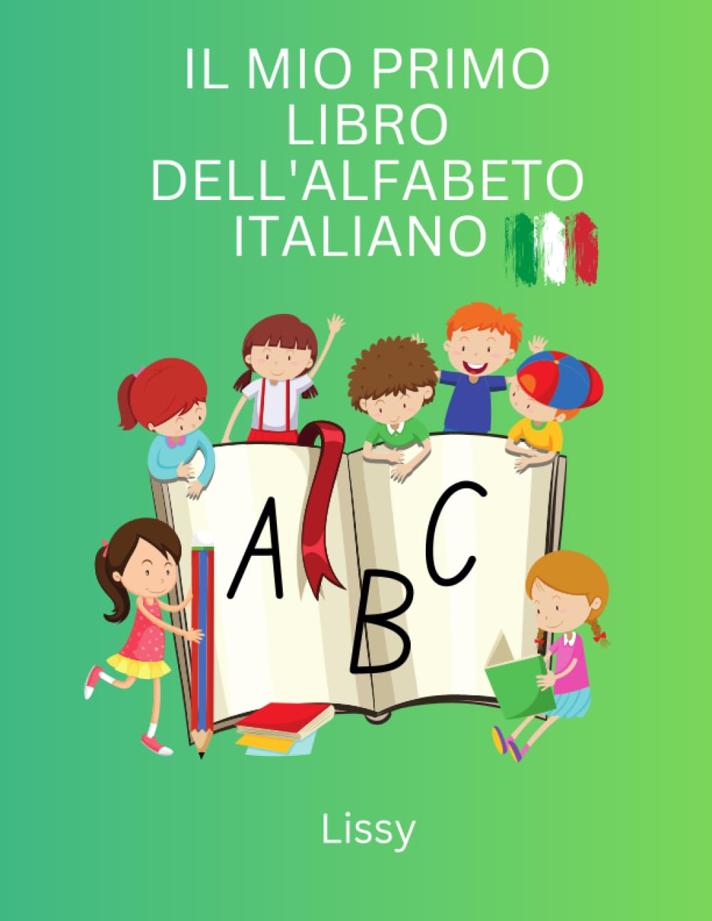 Il mio primo libro dell'alfabeto italiano - Mein erstes italienisches ...