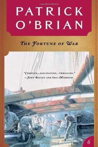 The Fortune of War (Vol. Book 6) (Aubrey/Maturin Novels) by Patrick O ...