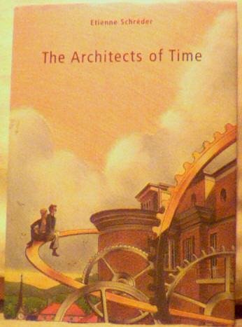 The Architects of Time by Étienne Schréder | Goodreads