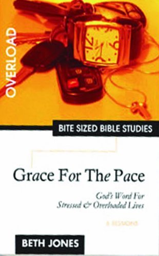 Grace For The Pace (Bite Sized Bible Studies) by Beth Jones by Beth A ...