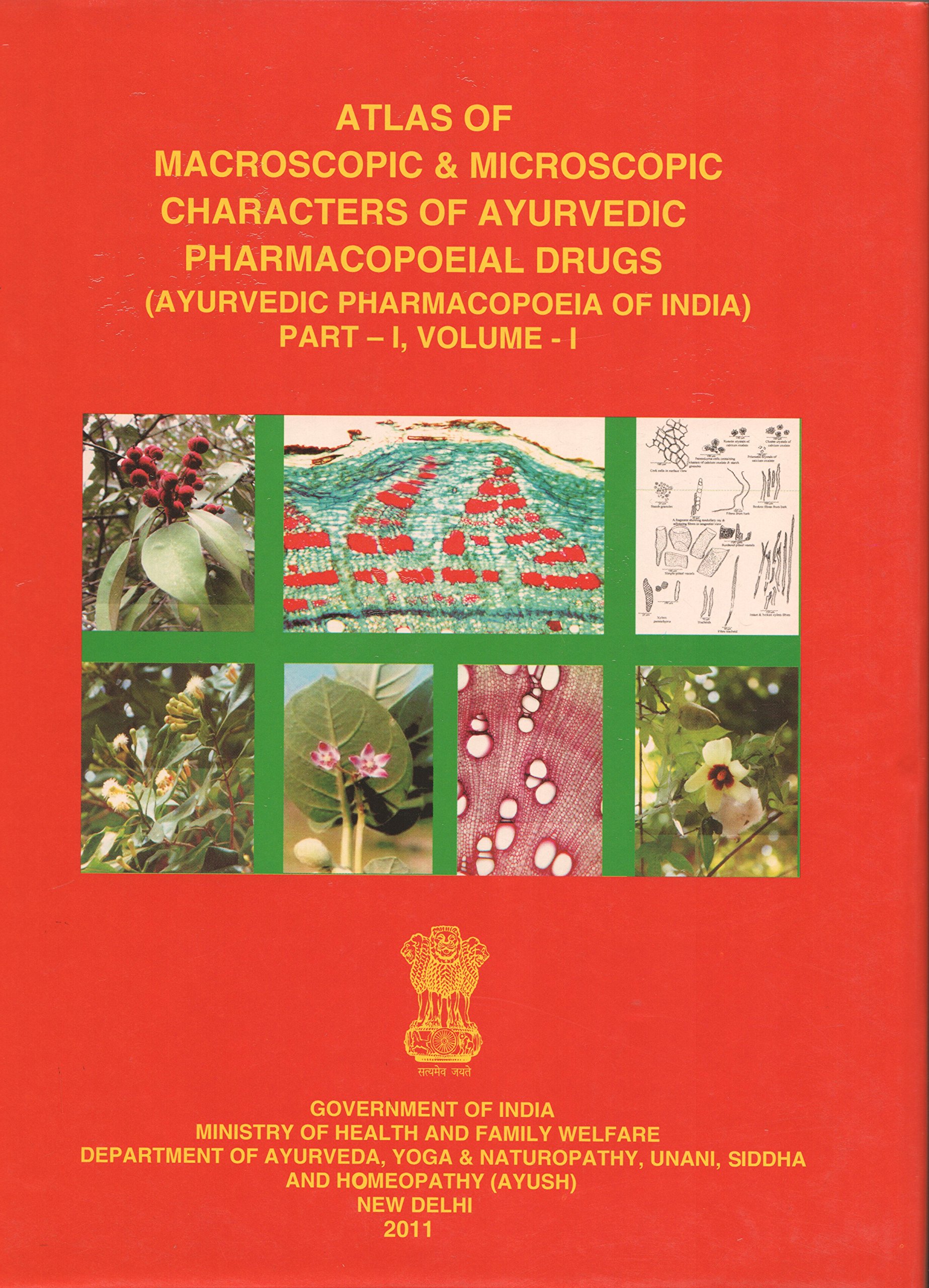 Atlas of Macroscopic & Microscopic Characters of Ayurvedic Pharmacopoeial Drugs (Ayurvedic ...