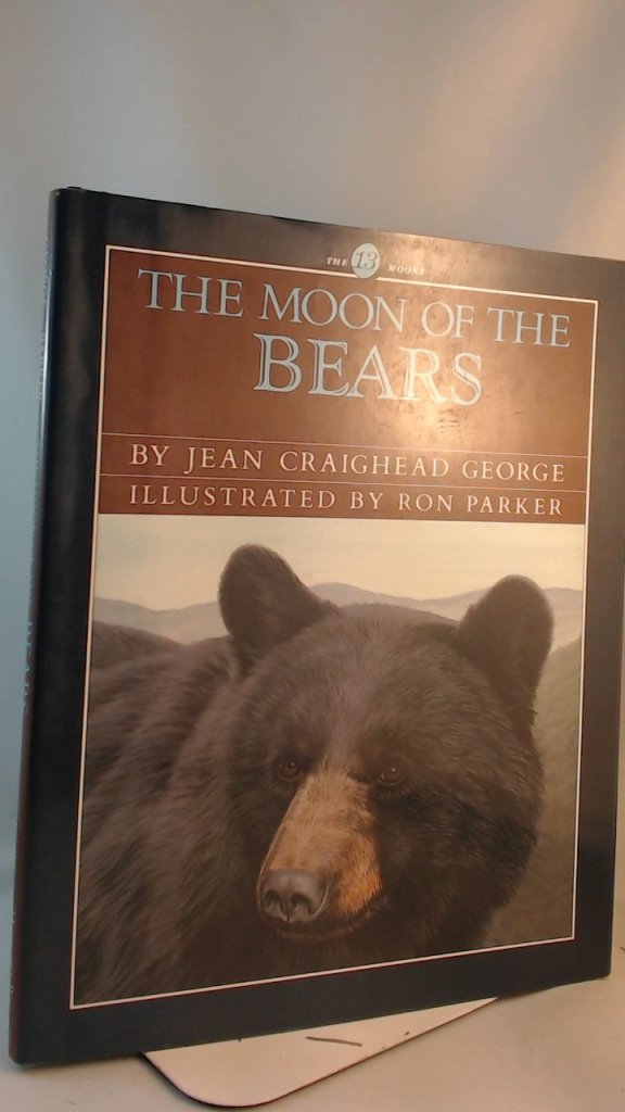 The Moon of the Bears (The Thirteen Moons) by Jean Craighead George ...