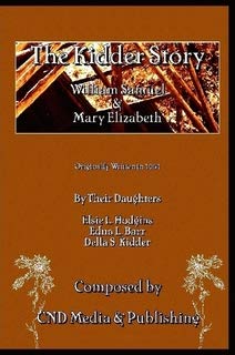 The Kidder Story by CND Media | Goodreads
