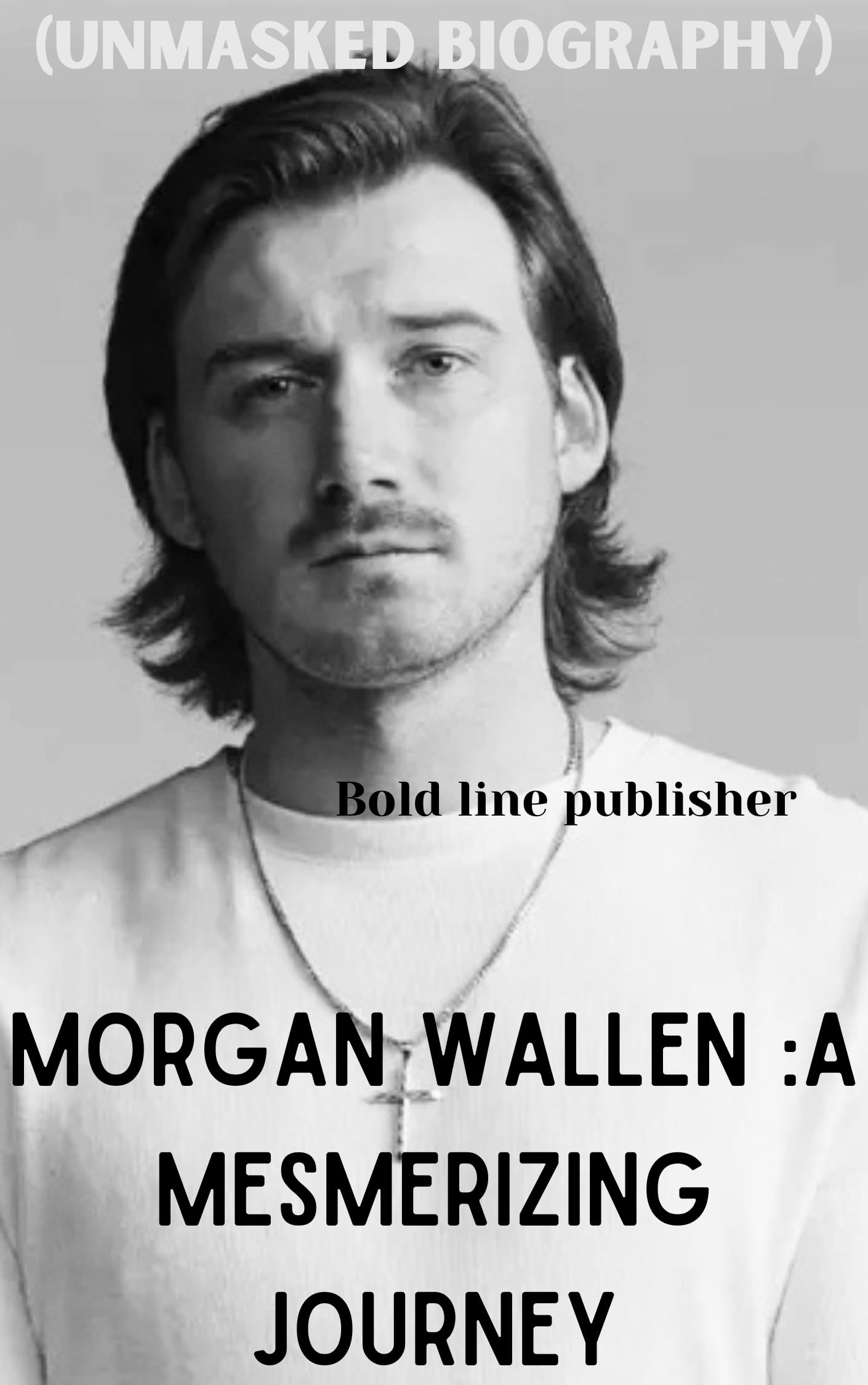 MORGAN WALLEN: A MESMERIZING JOURNEY: by Bold line publisher | Goodreads
