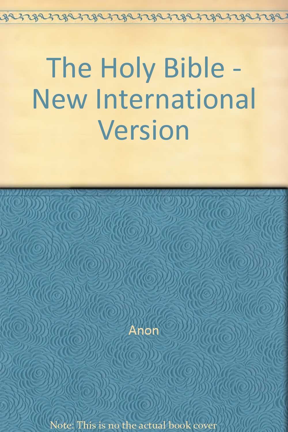 Holy Bible: New International Version: Uncovered and Cased by Anonymous ...