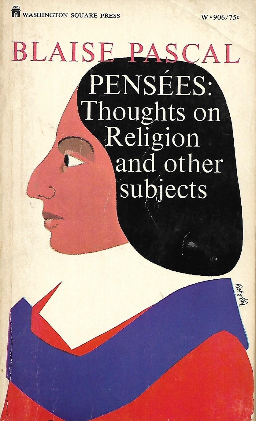 Pensees : Thoughts on Religion and Other Subjects by Blaise Pascal ...