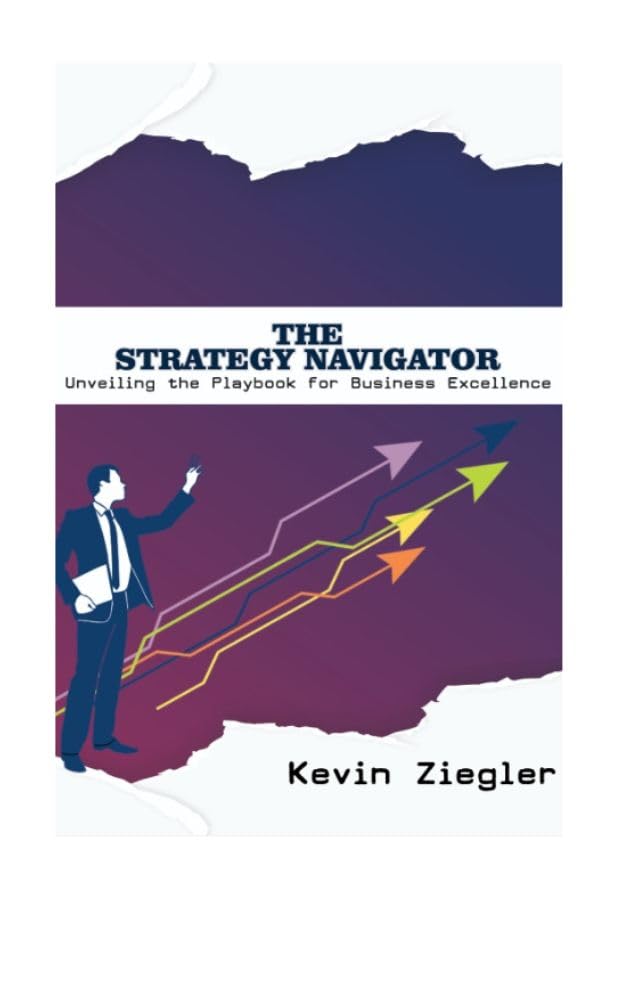 The Strategy Navigator: Unveiling the Playbook for Business Excellence ...